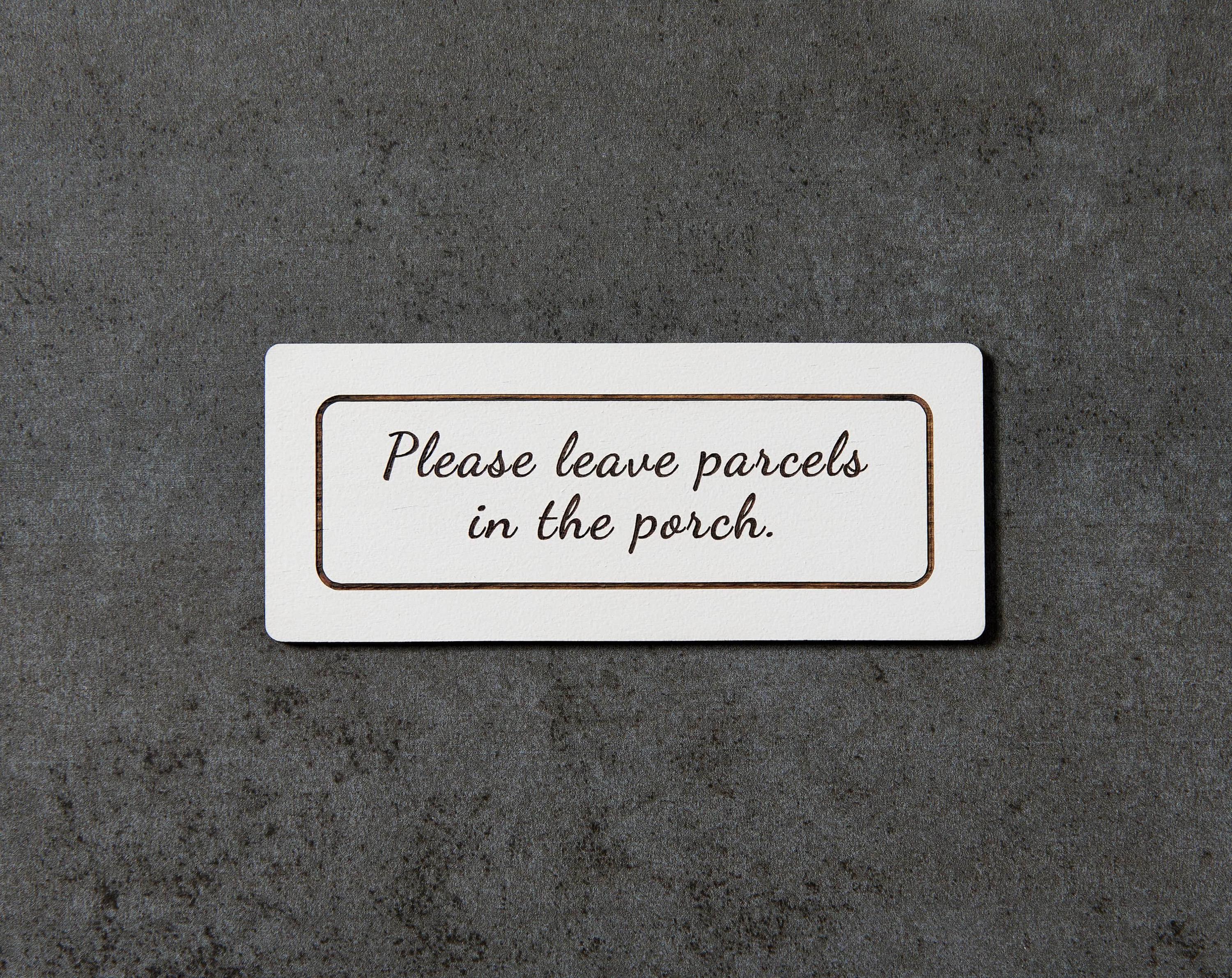 Personalized Parcel Sign: Please Leave Parcels in Porch Engraved ...