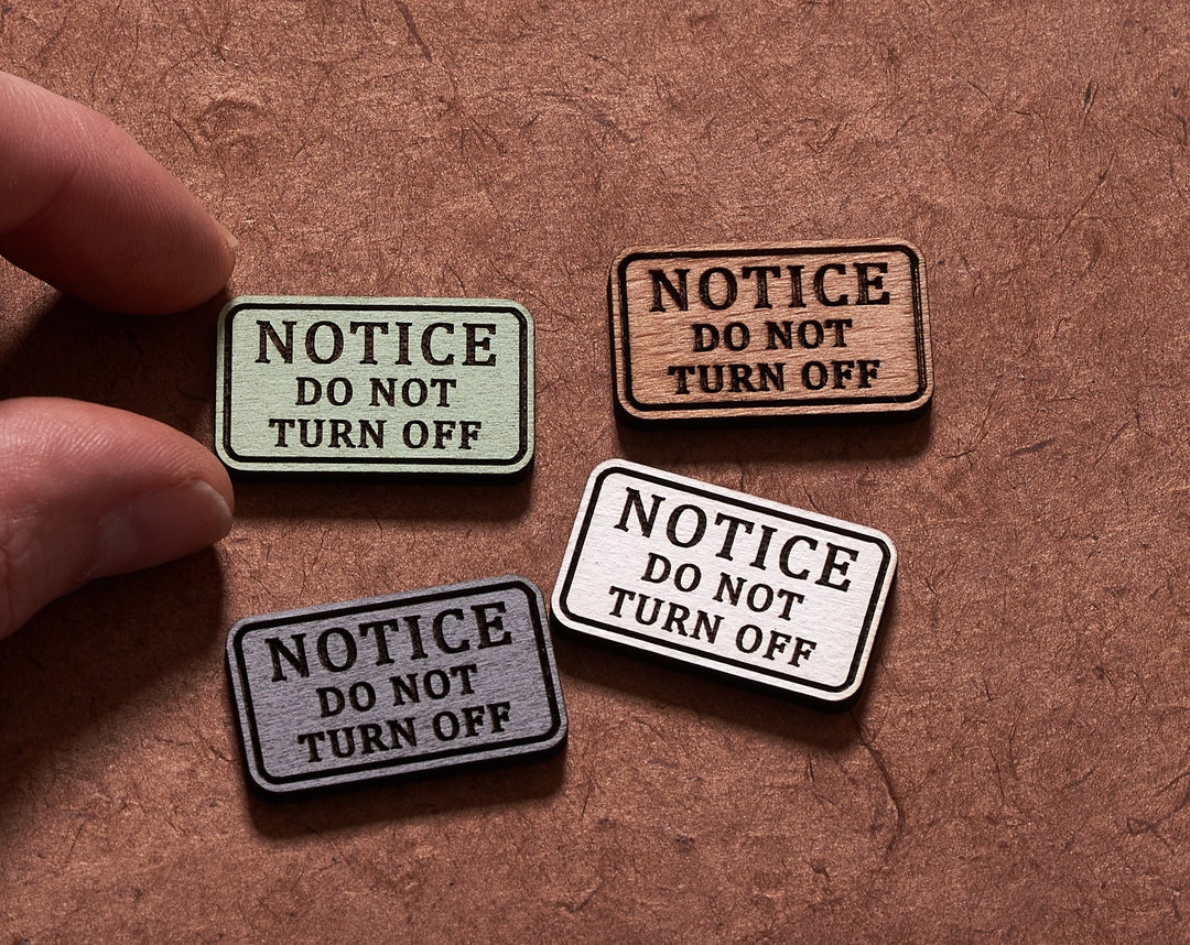 Customisable 4x Do Not Turn off Sign | Miniature Wooden Personalised ...