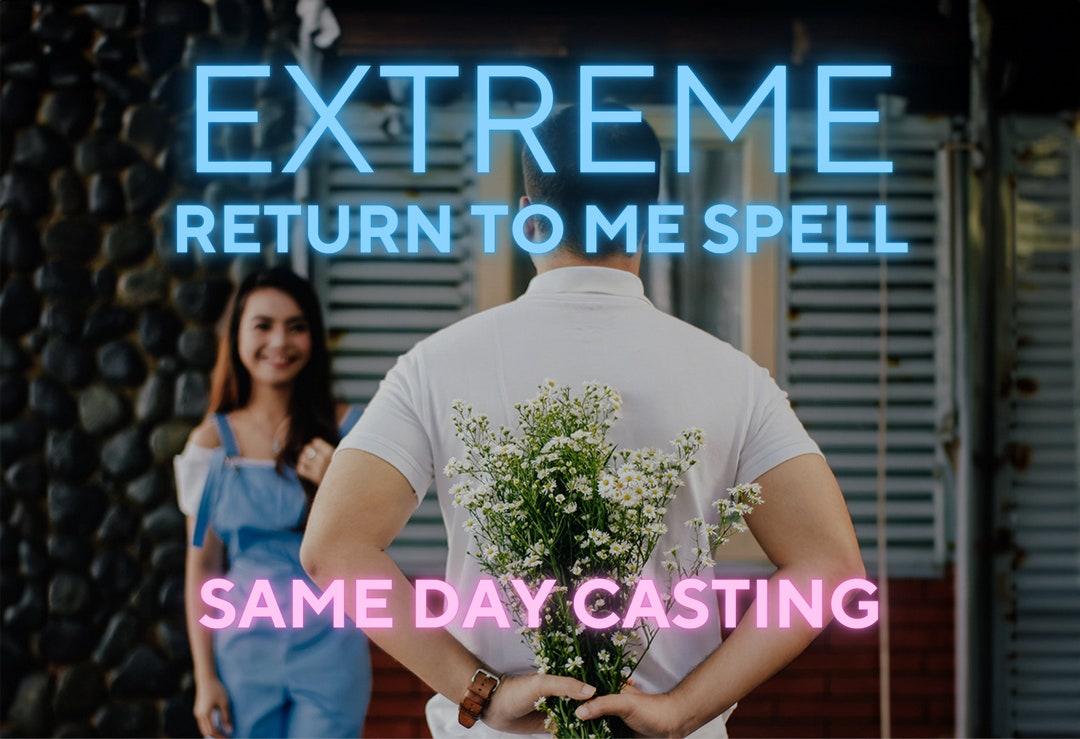 Return to Me Spell, Contact Me Spell, Come Back to Me Spell, Bring Back ...