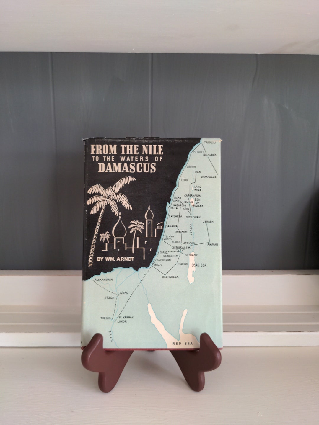 From the Nile to the Waters of Damascus by Dr. William F. Arndt (1954 ...