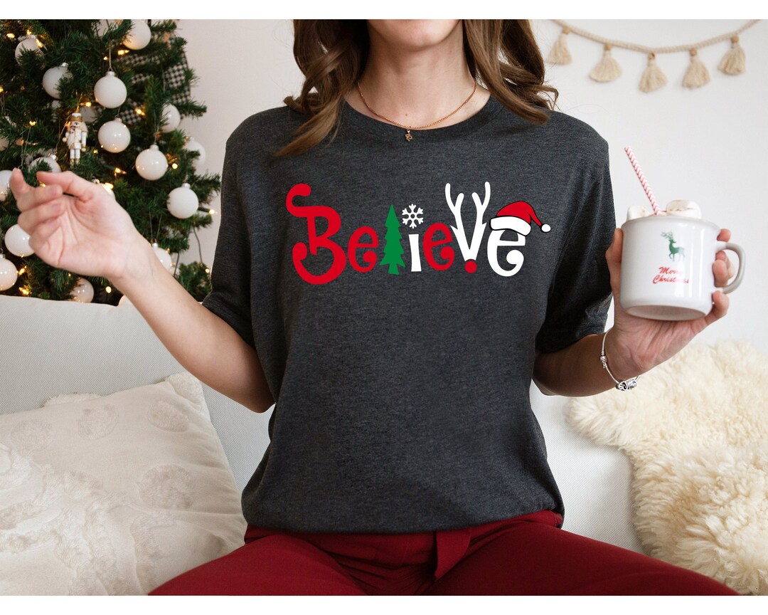 Believe Christmas Shirt Cute Christmas Shirt Womens - Etsy