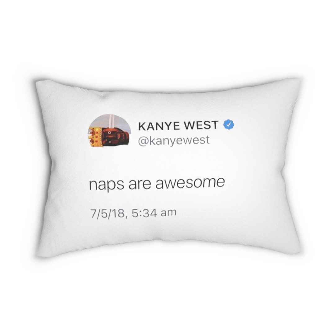 Kanye West Tweet, Naps Are Awesome, Spun Polyester Lumbar Pillow - Etsy