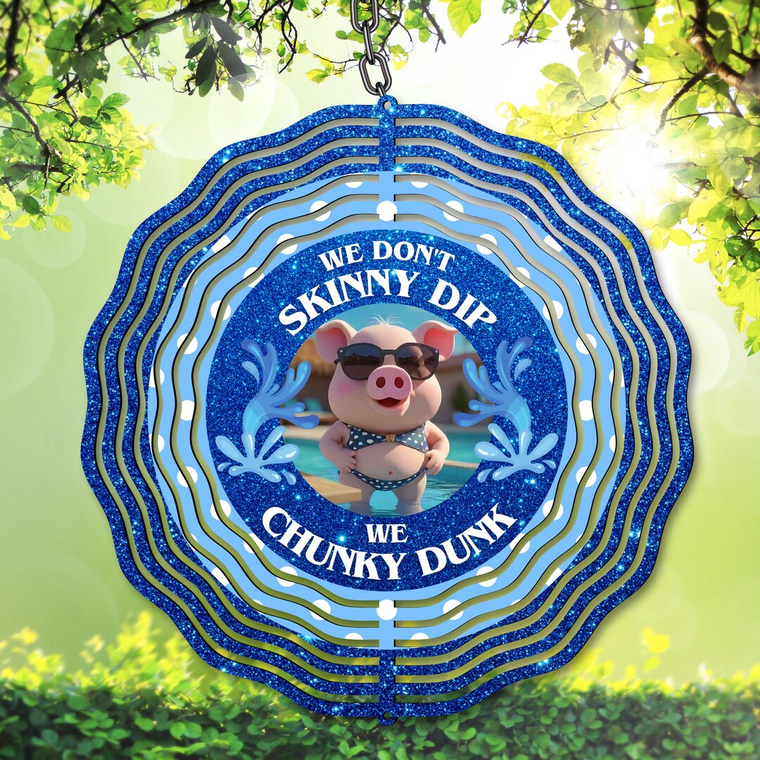 CHUNKY DUNK Wind Spinner PNG: Poolside Sublimation Design, Don't Skinny ...