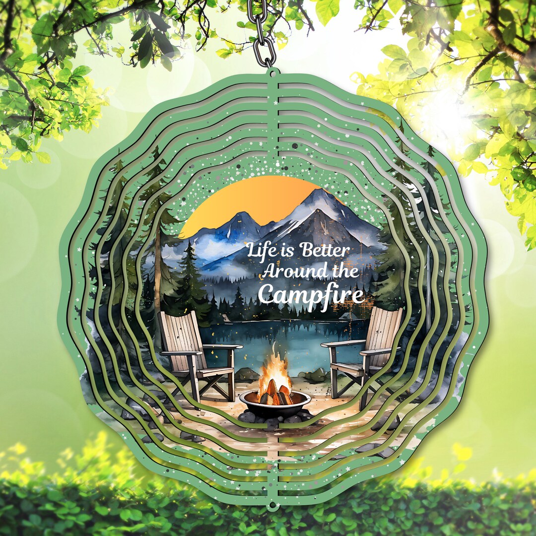 Camping Wind Spinner PNG Life is Better Around the Campfire Perfect DIY ...