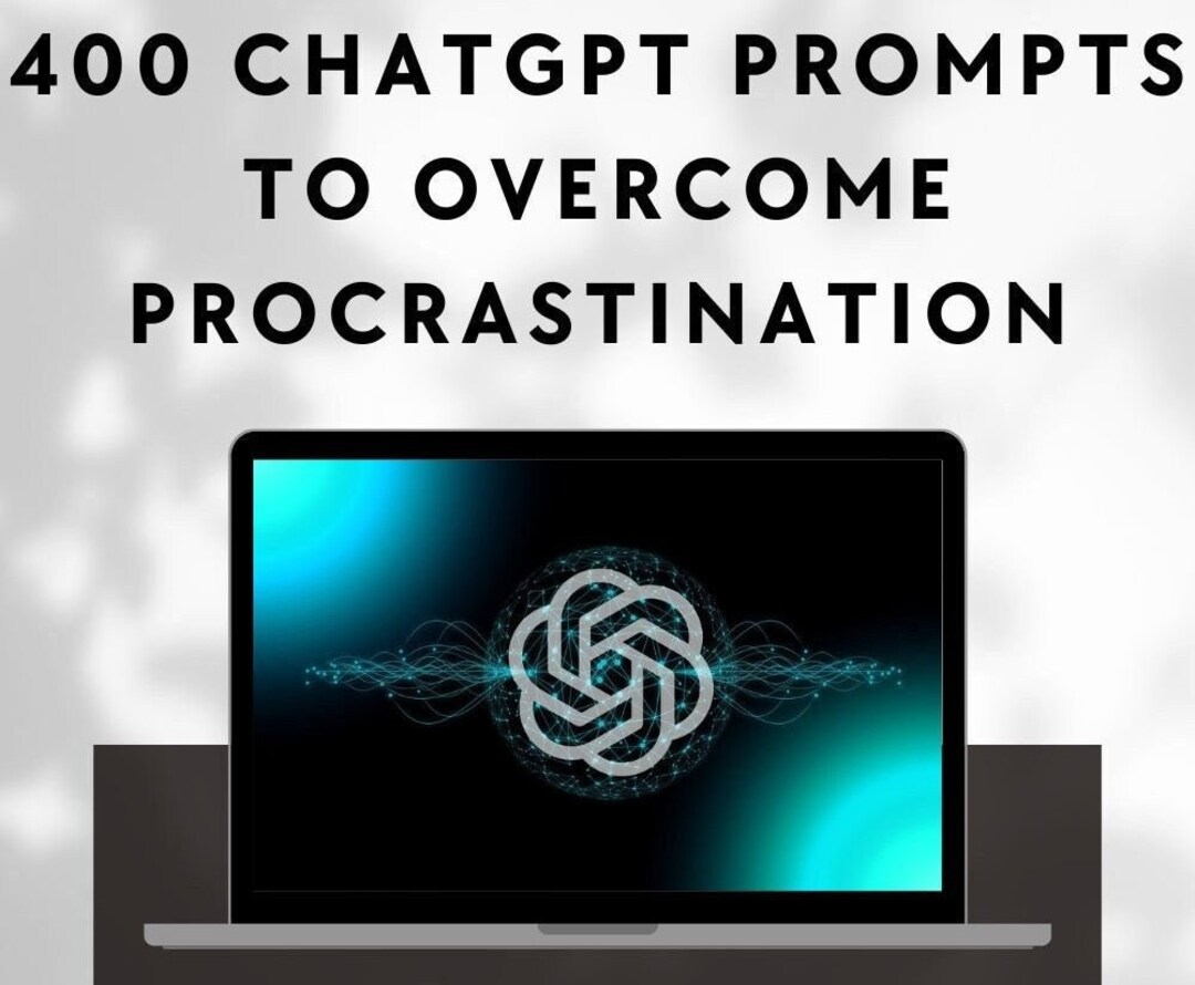 400 Custom Ai-powered Chatgpt Conversation Prompts for Overcoming Procrastination - Etsy