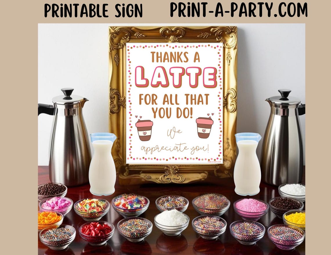 Appreciation Sign: COFFEE BAR STATION | Thanks A Latte for All That You ...