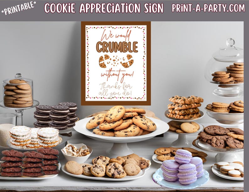 Appreciation Cookie Sign - We Would CRUMBLE WITHOUT YOU! | Teacher ...