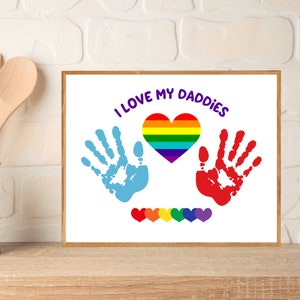 LGBTQ Handprint Art, Handprint Craft I Love My Daddies LGBT Pride Month ...