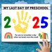 Last Day Preschool Handprint Art, Preschool Craft, Preschool Keepsake ...