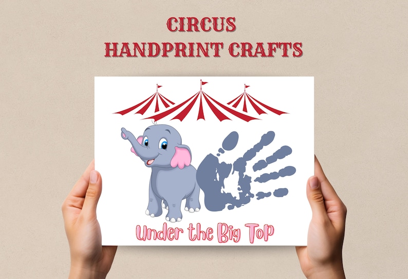 Elephant Handprint Craft, Circus Handprint Art for Preschool Babies and ...