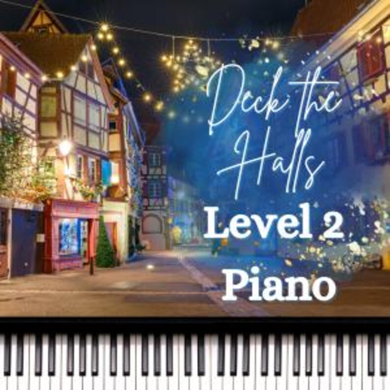Deck the Halls for Level 2 Piano (beginning With Both Hands) - Etsy