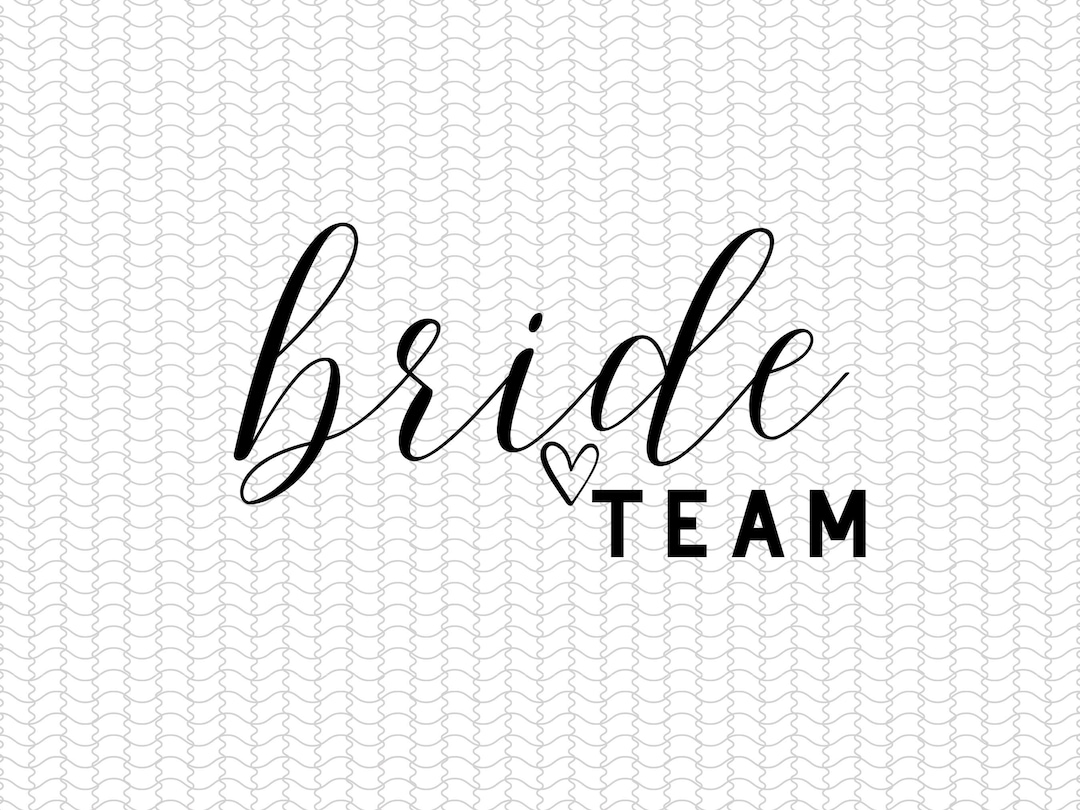 Bride SVG, Wedding Svg, Team Bride Svg, Bride Sign Svg, Bride Qoute Svg ...