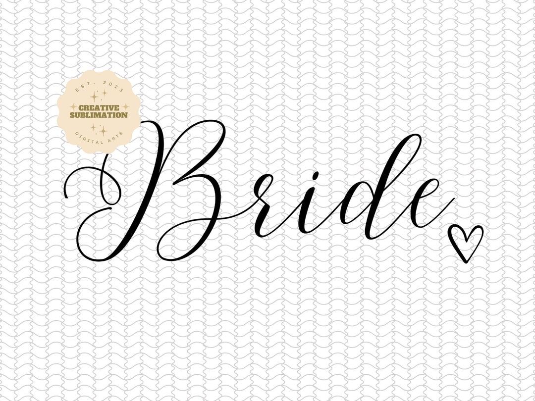 Bride SVG, Wedding SVG File, Bride Svg, Bachelorette Instant Download ...