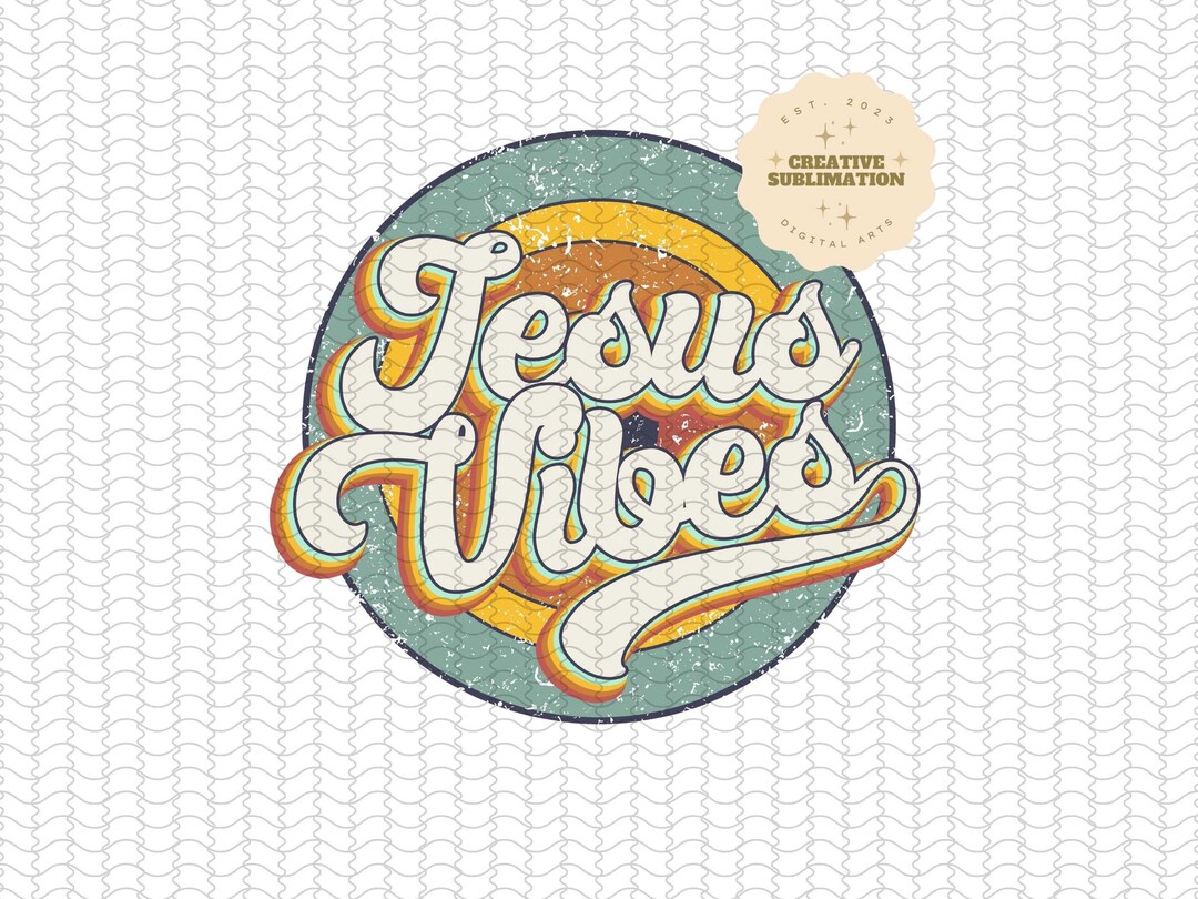 Jesus Vibes Png, Christian Sublimation Designs Downloads, Jesus Vibes ...