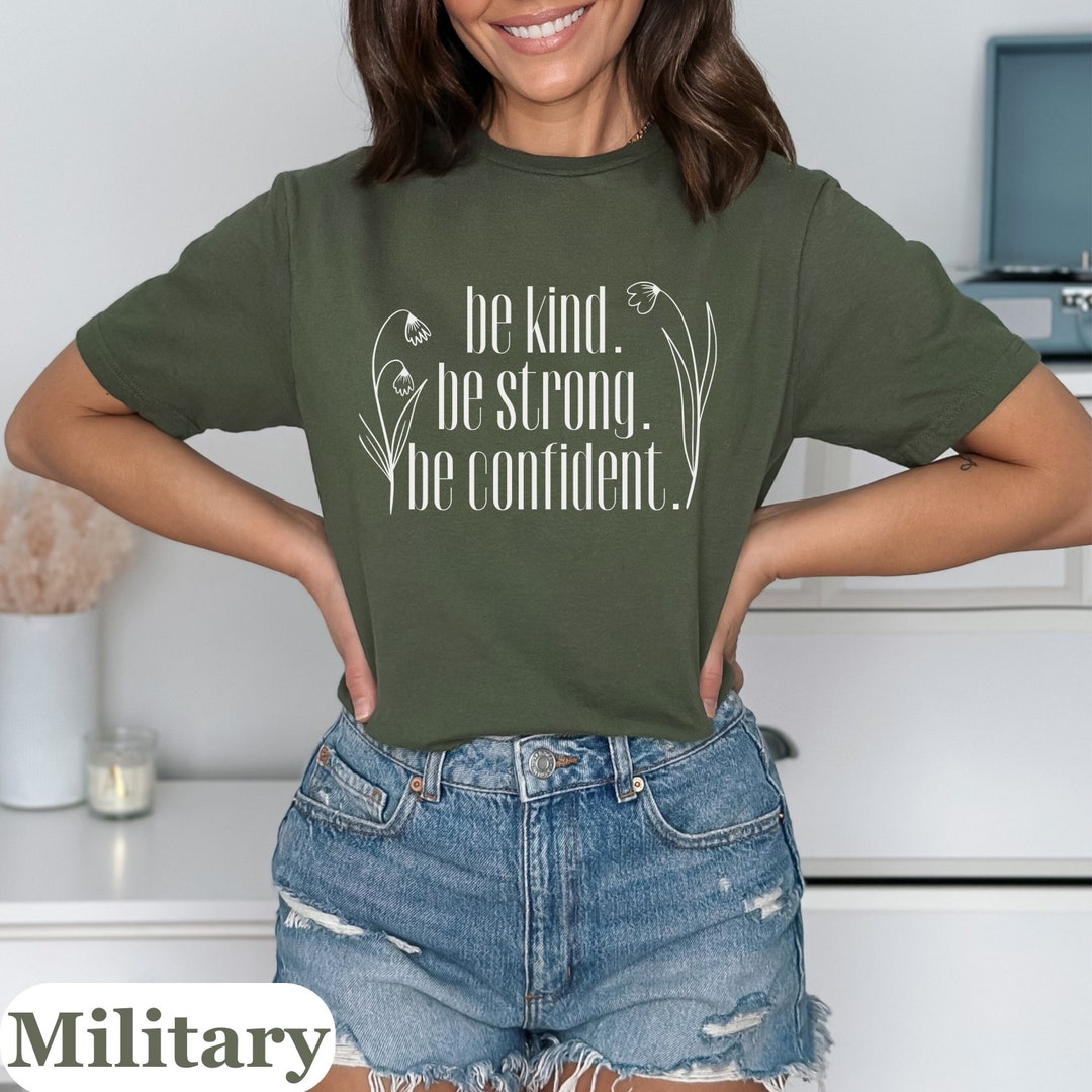 Be Kind Strong Confident Shirt Words of Affirmation Shirt Positive T ...
