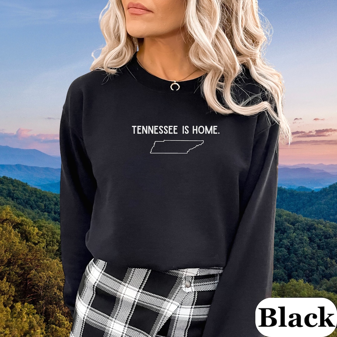 Tennessee is Home Tennessee State Sweatshirt, Tennessee Crewneck ...