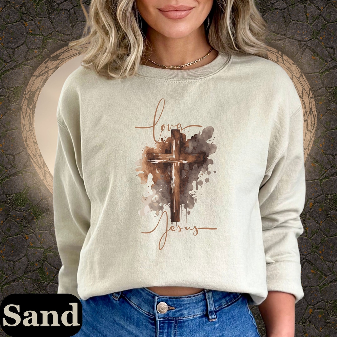 Love Jesus Sweatshirt Jesus Faith Based Sweatshirt Trendy Christian ...