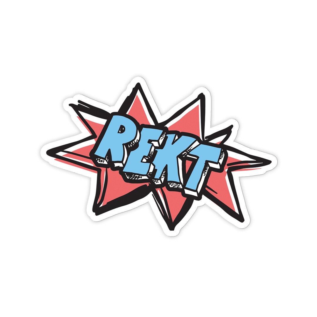 3" Vinyl Sticker, REKT Sticker, Water Bottle Sticker, Laptop Sticker ...