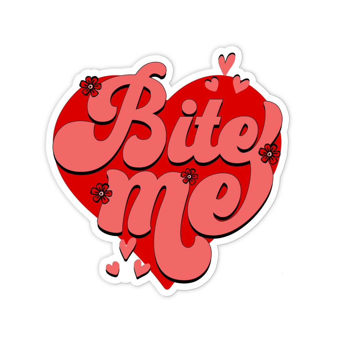 3" Vinyl Sticker, Bite Me Sticker, Water Bottle Sticker, Laptop Sticker ...