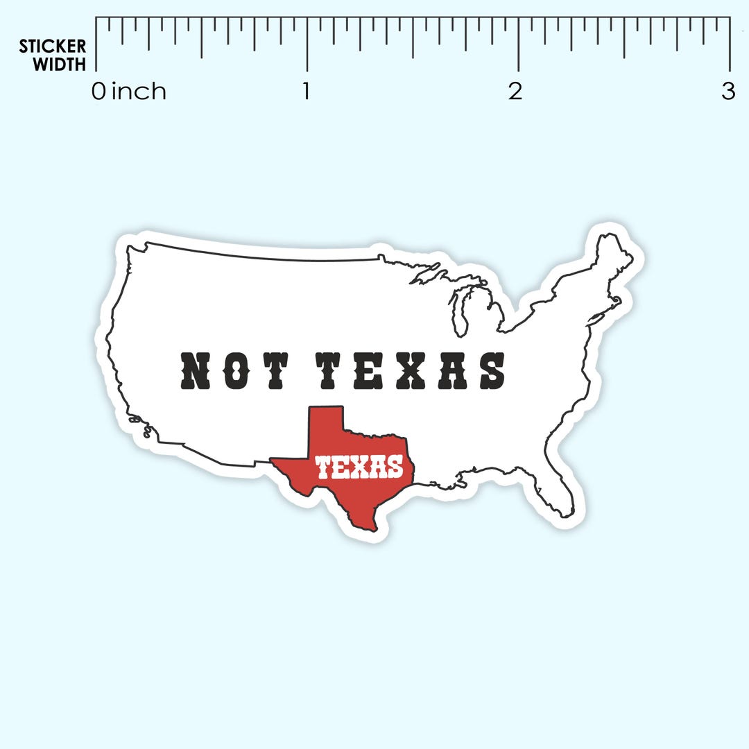 2.5" Texas Not Texas Vinyl Sticker: Waterproof Laptop Decal, Water ...