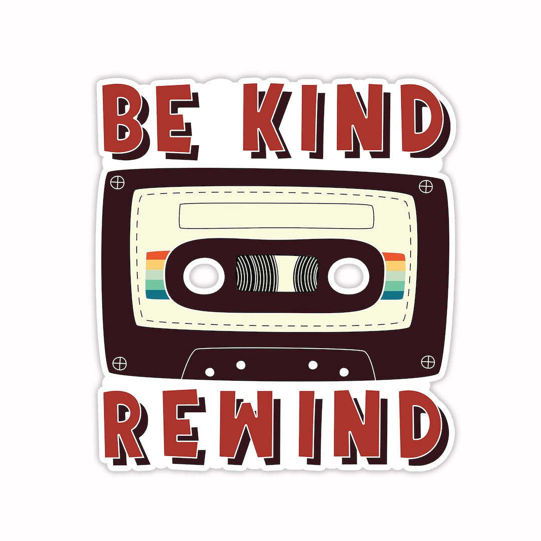 Be Kind Rewind Sticker: Retro Cassette Waterproof Vinyl Decal - Etsy