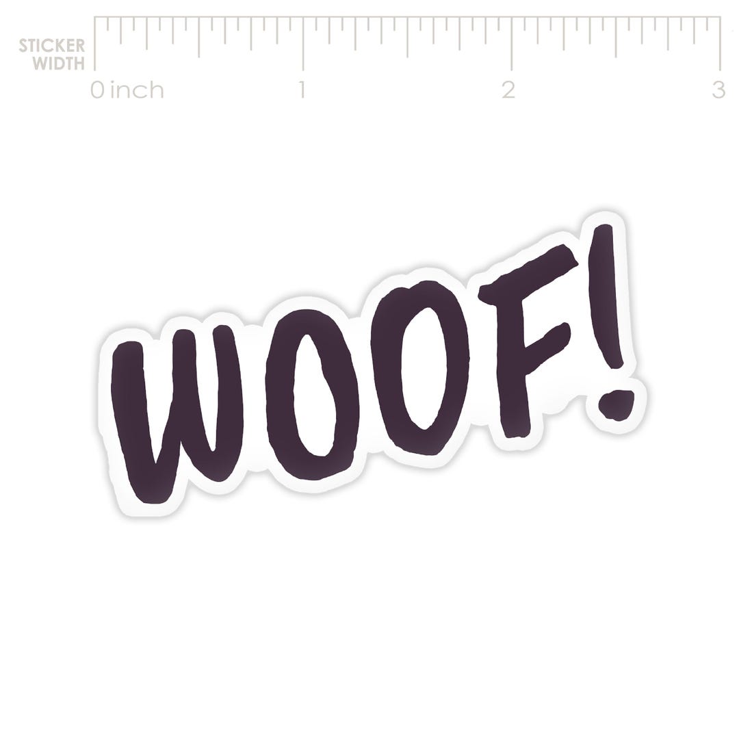 Woof! Sticker, Dog Stickers, Waterproof Laptop Decal, Vinyl Water ...