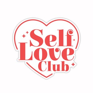 3" Vinyl Sticker, Self Love Club Sticker, Water Bottle Sticker, Laptop ...