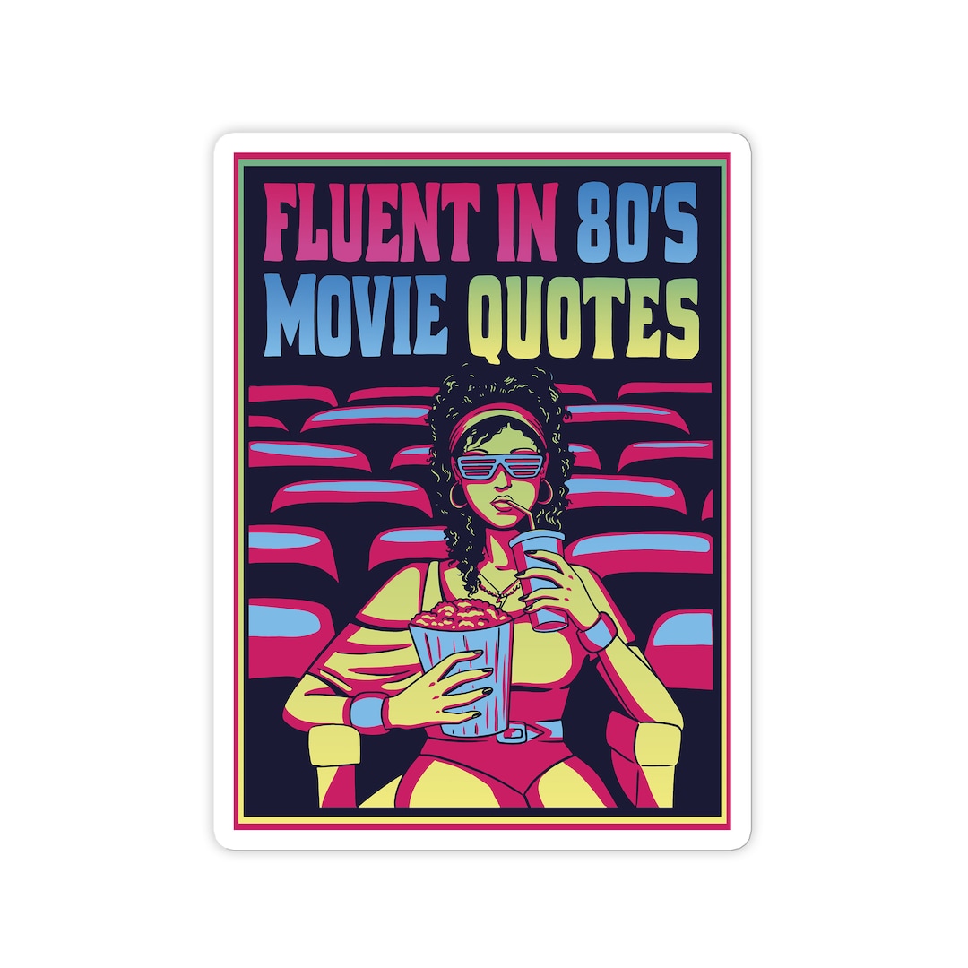 3" Vinyl Sticker, Fluent in 80's Movie Quotes Sticker, Water Bottle ...