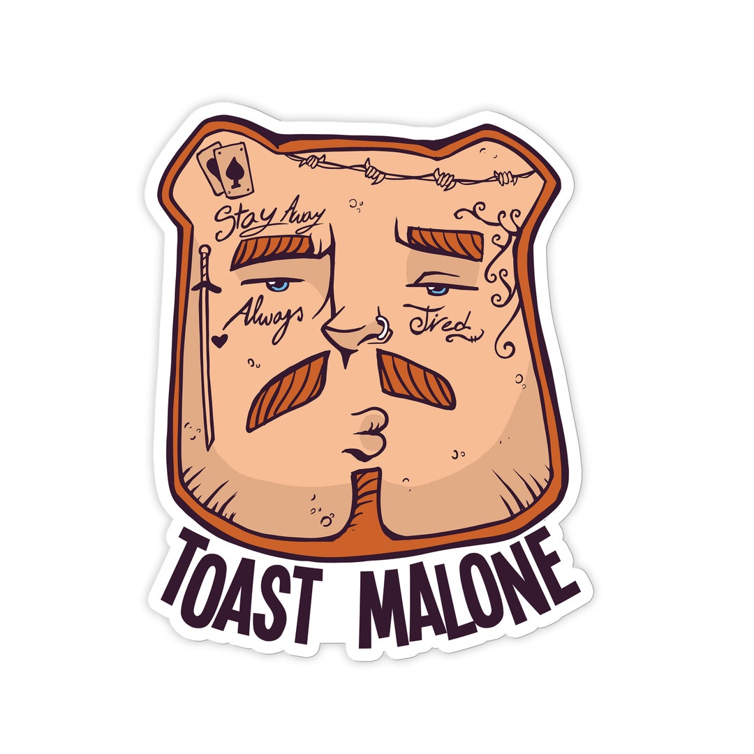 3" Vinyl Sticker, Toast Malone Sticker, Water Bottle Sticker, Laptop ...