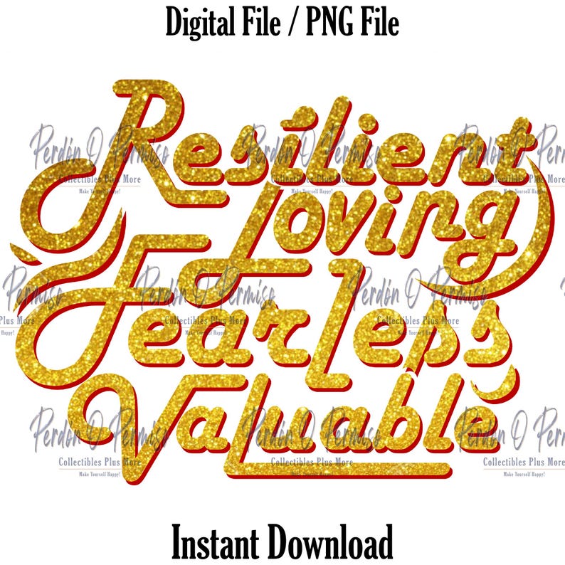 Resilient Loving Fearless Valuable Digital Art | High Resolution PNG ...
