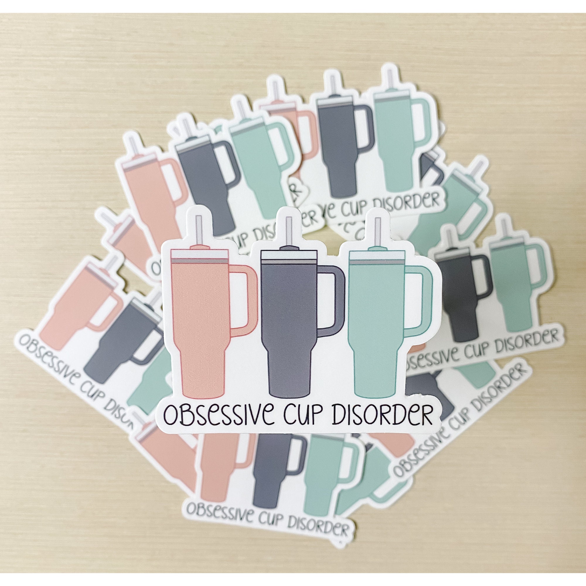 Obsessive Cup Disorder Vinyl Sticker Stanley Cup Sticker - Etsy