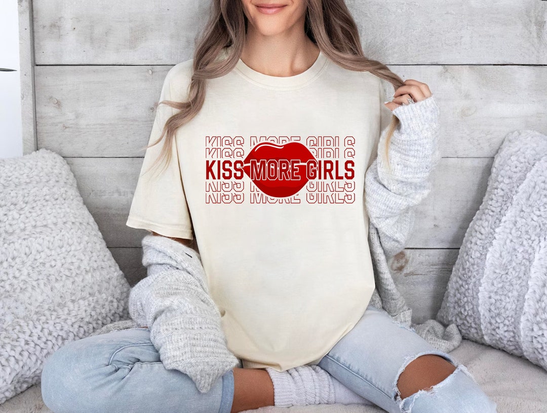 Kiss More Girls Lesbian Shirt Pride Shirt Gay Shirt Bisexual Shirt
