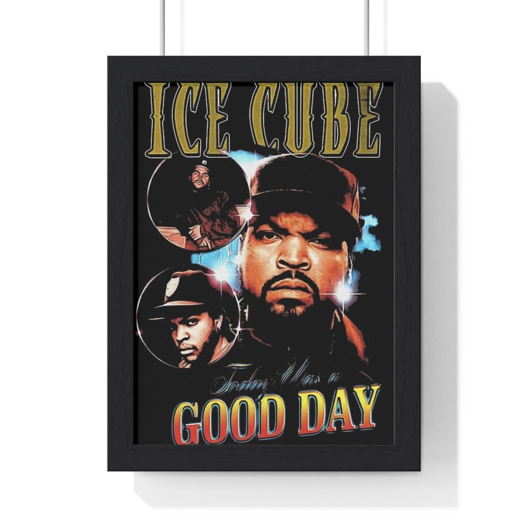 Ice Cube Today Was A Good Day Vertical Framed Poster - Etsy