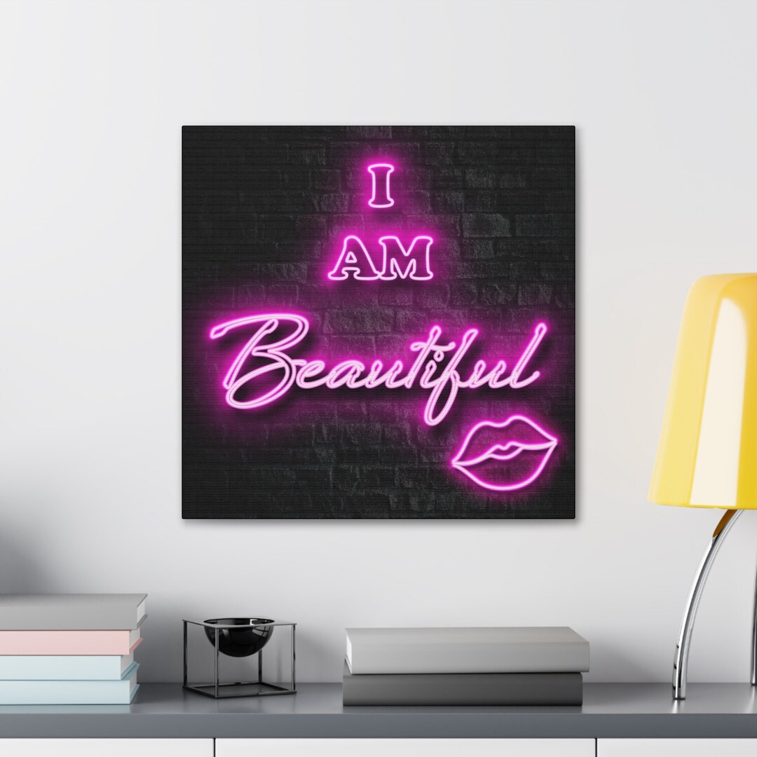 I Am Beautiful, Neon Sign Canvas Gallery Wraps, Motivational, Uplifting ...