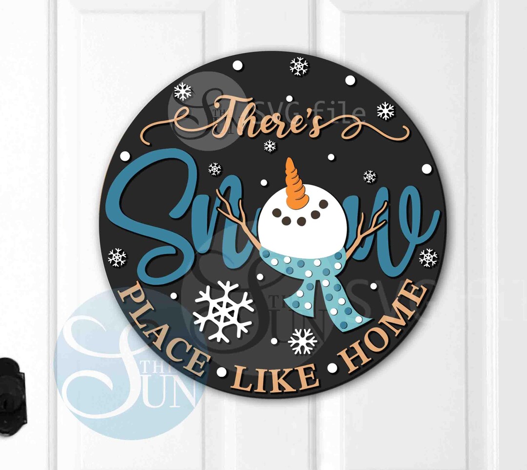 There's Snow Place Like Home SVG, Christmas Door Hanger Sign, Snowmen ...