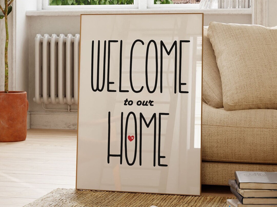 Welcome to Our Home , Monochrome Quote Poster, Typography Poster ...