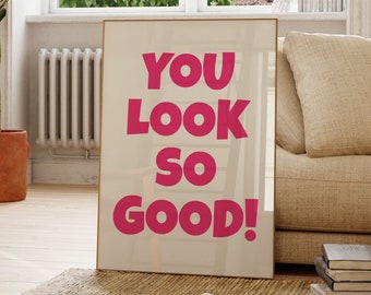 You Look so Good Typography Digital Prints in Pastel Pink, Trendy ...