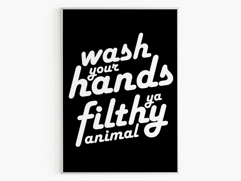Wash Your Hands Ya Filthy Animal, Printable Wall Art, Funny Bathroom ...