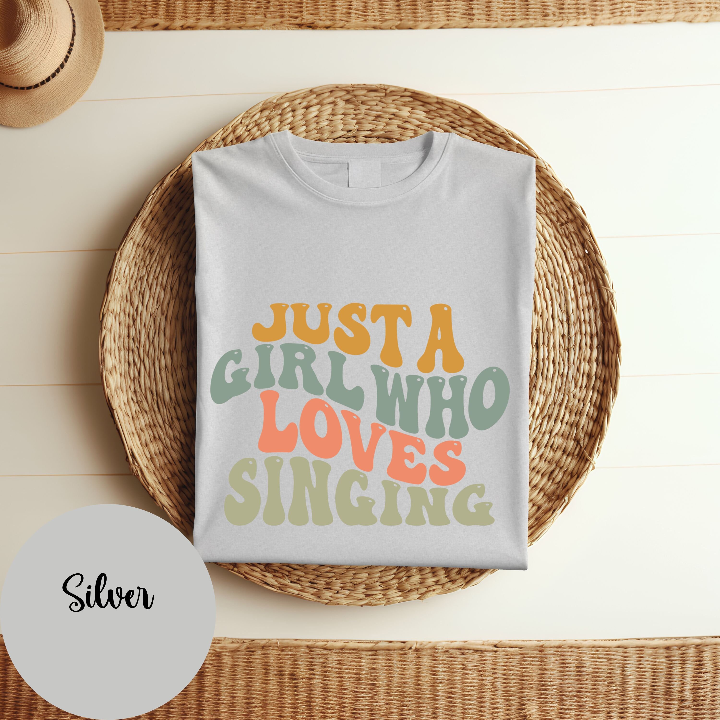 Women's Just a Girl Who Loves Singing T Shirt, Gift for Singer, Music ...