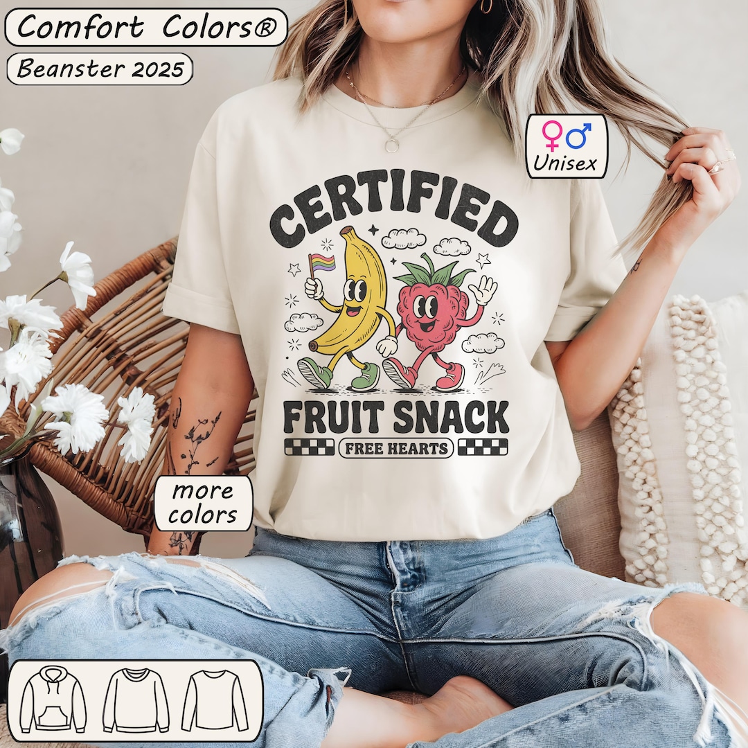 Certified Fruit Snack Comfort Colors Shirt Support LGBTQ Gift Proud ...