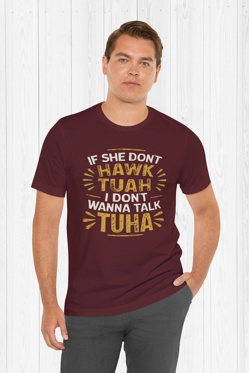 Hawk Tuah Tshirt If She Dont Wanna Hawk Tuah Shirt Viral Meme Tee Hawk ...