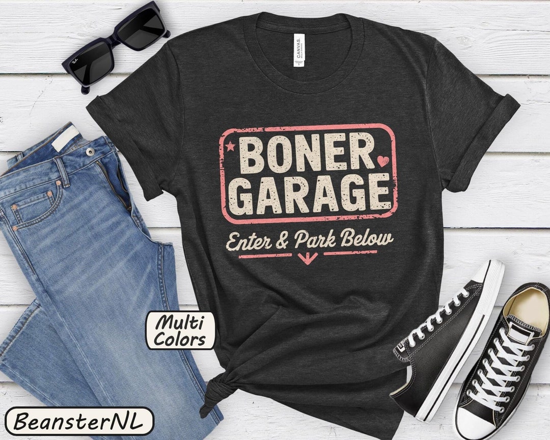 Boner Garage T-shirt Funny Meme Shirt Weirdcore Gift Gag Tshirt ...
