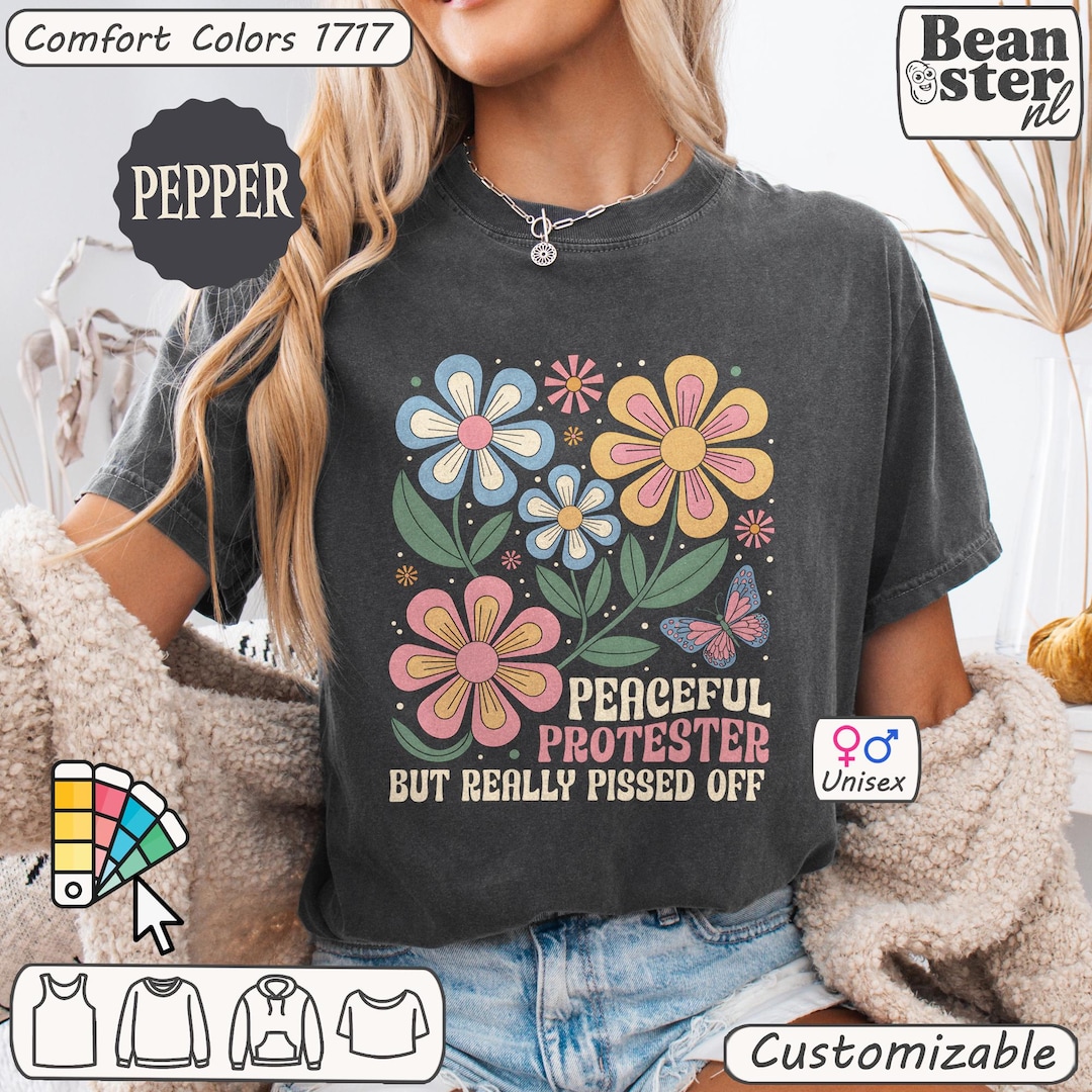 Peaceful Protester but Pissed off Comfort Colors Shirt, Abstract ...