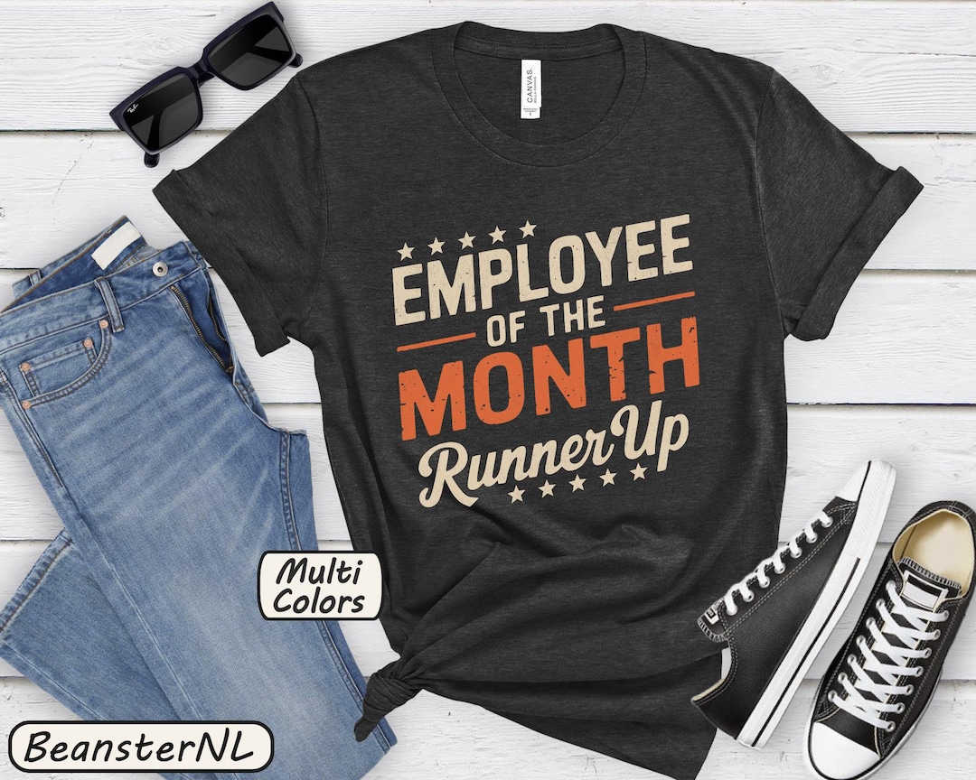 Employee of the Month Runner up Shirt Sarcastic Employees Gift Office ...