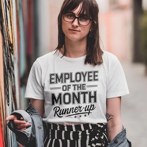 Employee of the Month Runner up Shirt Sarcastic Employees Gift Office ...