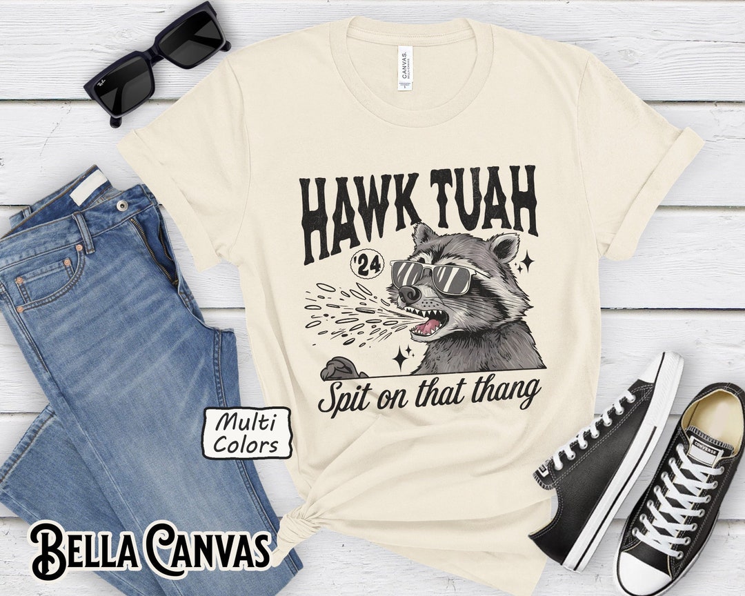 Hawk Tuah Shirt Spit on That Thang Tshirt Sarcastic Funny Tee Spitting ...