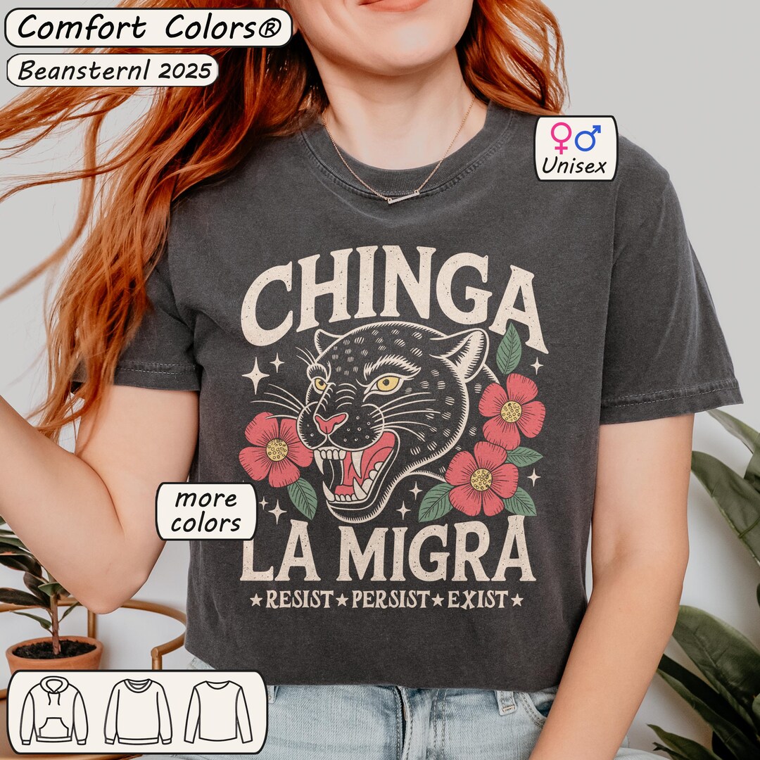 Chinga La Migra Comfort Colors Shirt Human Rights Gift Social Justice ...