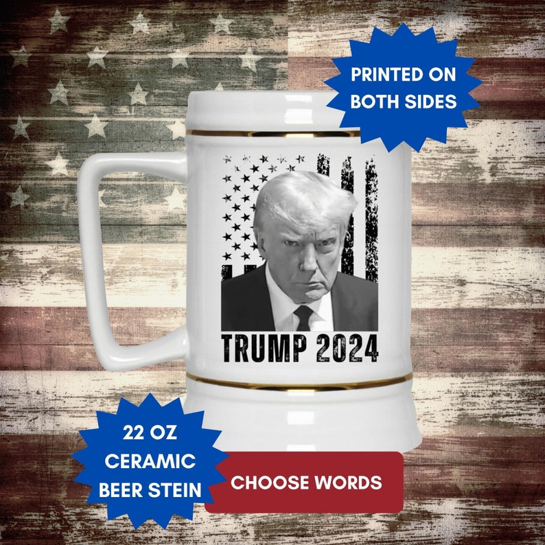 President Trump Election 2024 Ceramic Beer Stein, Trump Mugshot Flag ...