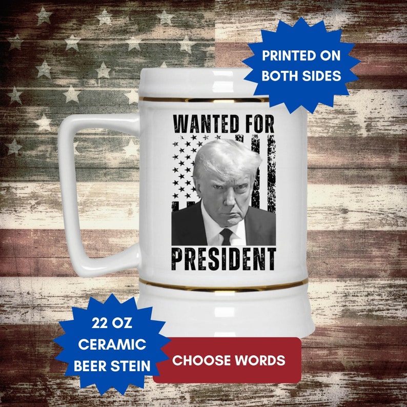 President Trump Election 2024 Ceramic Beer Stein, Trump Mugshot Flag ...