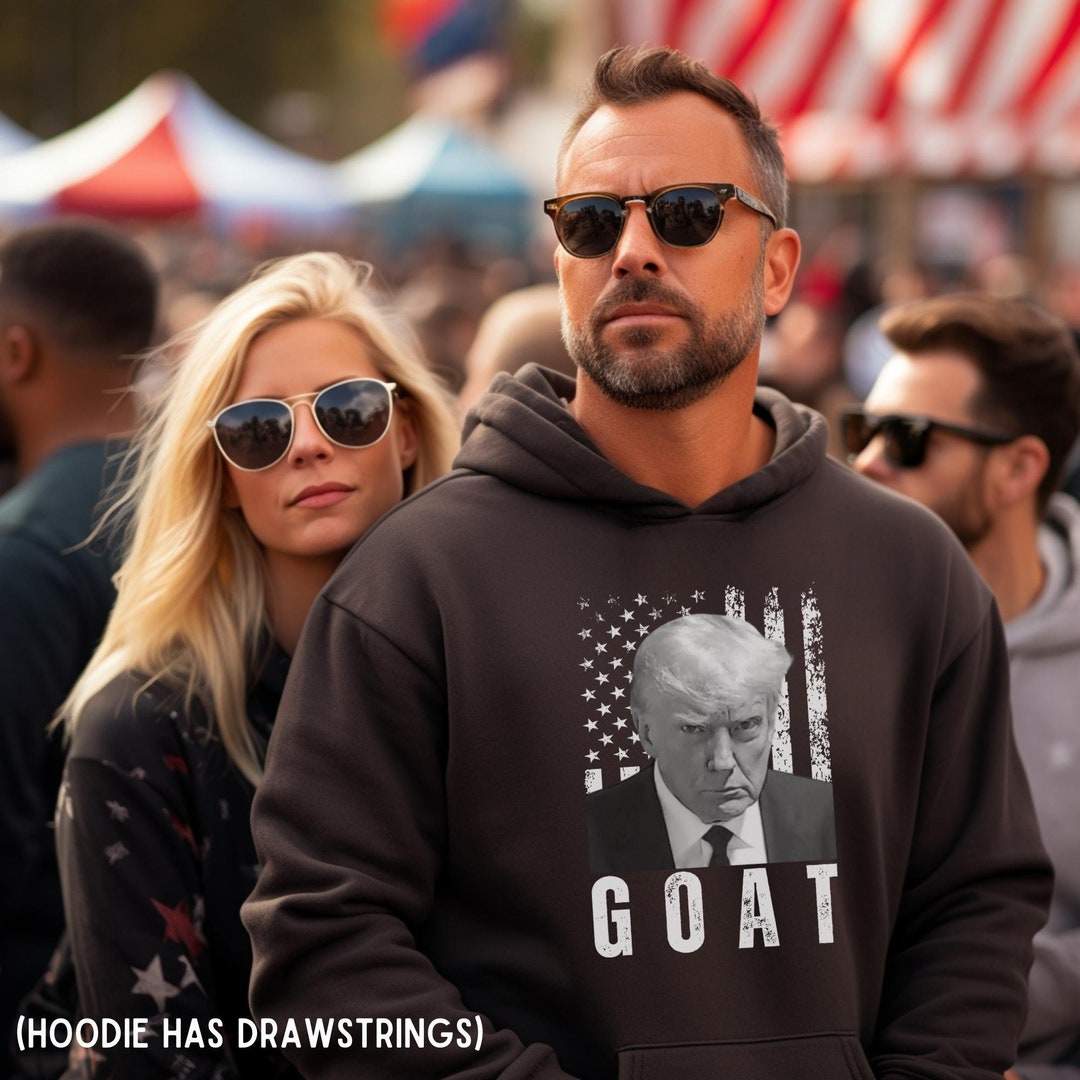 GOAT Trump Mugshot Hoodie, Donaldtrump 2024 Sweatshirt, Trump Mug Shot ...